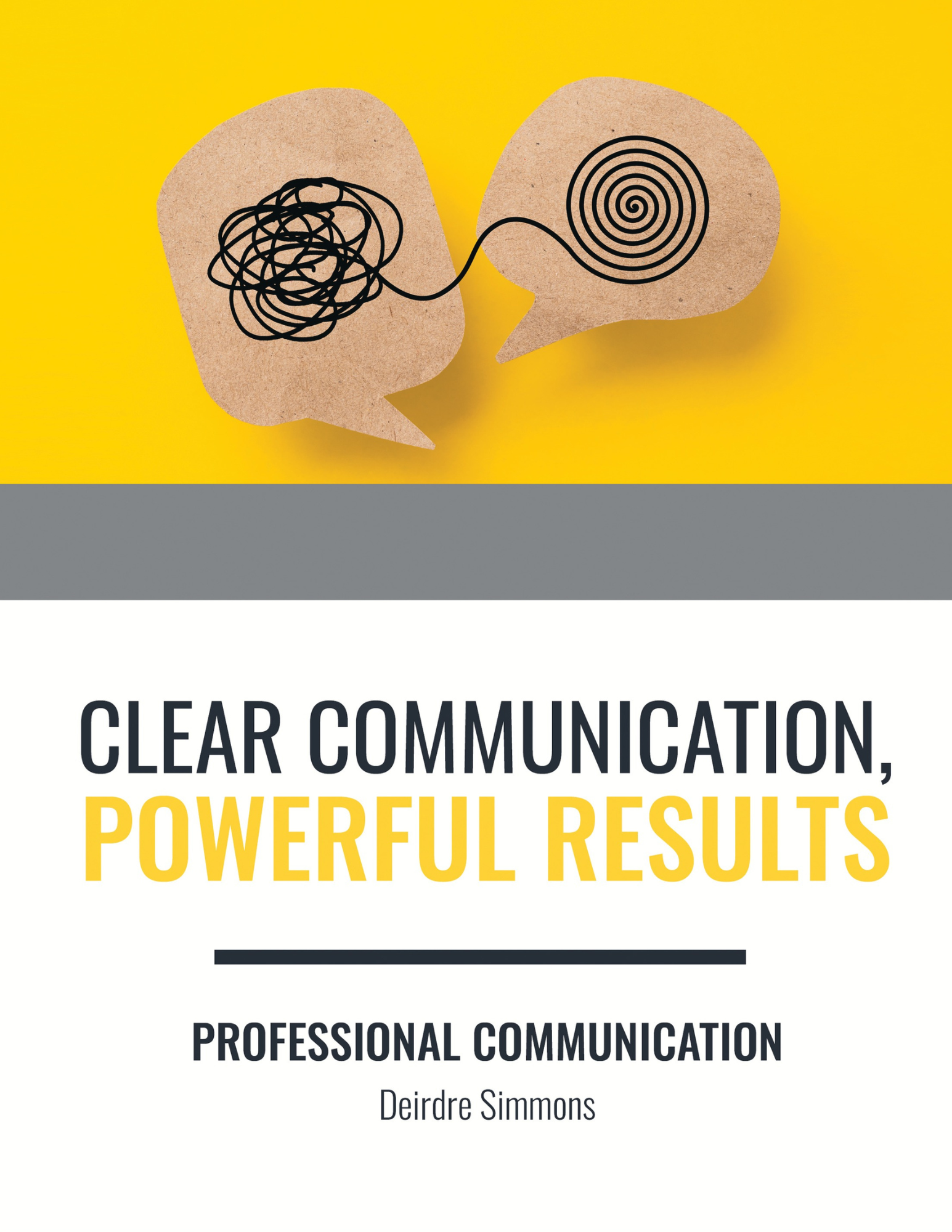 Clear Communication, Powerful Results: Professional Communication | Higher Education